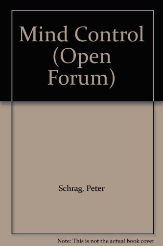 Mind Control (Open Forum): Schrag, Peter: 9780714526959: Amazon.com: Books