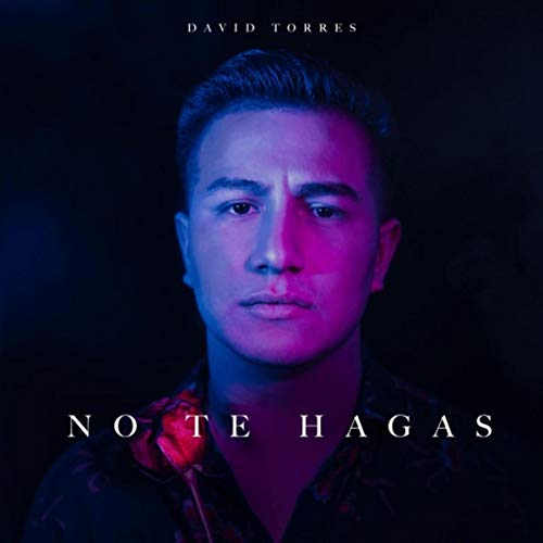 Play No Te Hagas by David Torres on Amazon Music