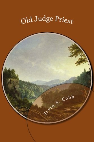 Old Judge Priest: Cobb, Irvin S.: 9781494296056: Amazon.com: Books