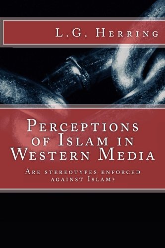 Buy Perceptions of Islam in Western Media: Are Stereotypes Enforced ...