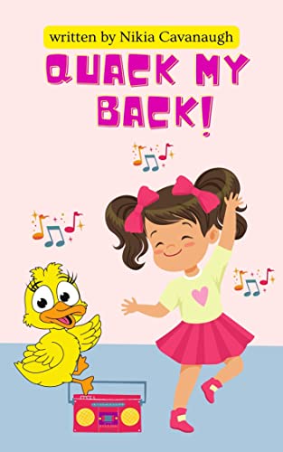 Quack My Back - Kindle edition by Cavanaugh, Nikia. Children Kindle ...