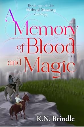 Amazon.com: A Memory of Blood and Magic (Paths of Memory Book 1) eBook ...