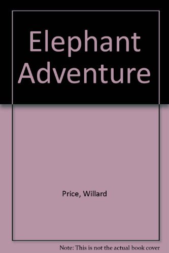 Elephant Adventure: Willard Price: 9780099183310: Amazon.com: Books
