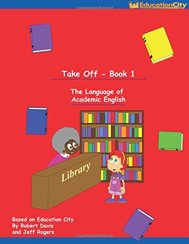 Take Off: Book 1 (Take Off - Language of Academics): Rogers, Jeff ...