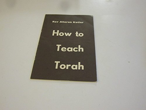 How to teach Torah: Kotler, Aaron: Amazon.com: Books