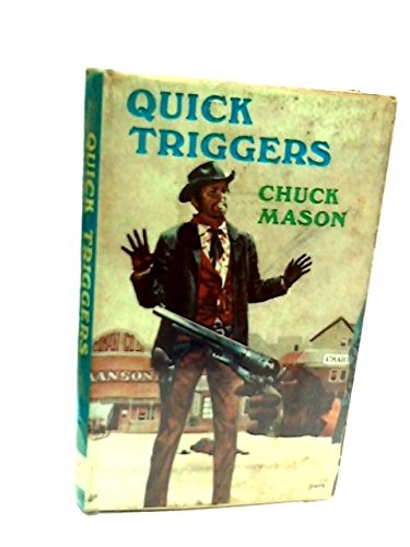 Quick Triggers: Chuck Mason: 9780709134251: Amazon.com: Books