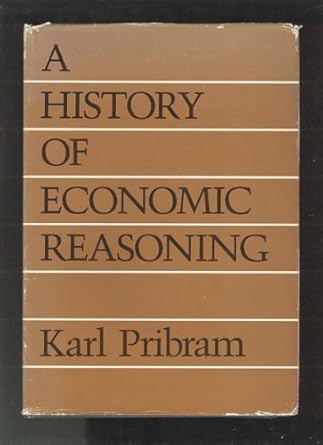 A History of Economic Reasoning: 9780801822919: Economics Books ...