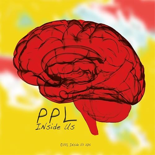 Play PPL Inside Us by PPL Inside Us on Amazon Music Unlimited