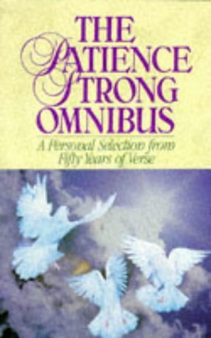 The Patience Strong Omnibus: Personal Selection from Fifty Years of ...