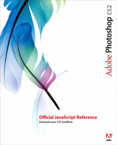 Adobe Photoshop Cs2 Official Javascript Reference: Adobe Systems: 9780321409706: Amazon.com: Books