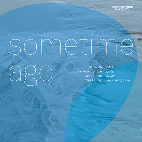 Play Sometime Ago by Jim Vivian, John Abercrombie & Ian Froman on ...