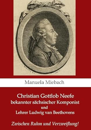 Amazon.co.jp: Christian Gottlob Neefe: bekannter saechsischer Komponist ...