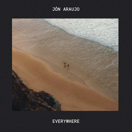 Everywhere von Jón Araujo auf Amazon Music Unlimited
