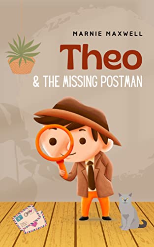 Theo & The Missing Postman - Book #3 Theo The Little Detective ...