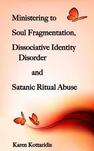 Ministering to Soul Fragmentation, Dissociative Identity Disorder and ...