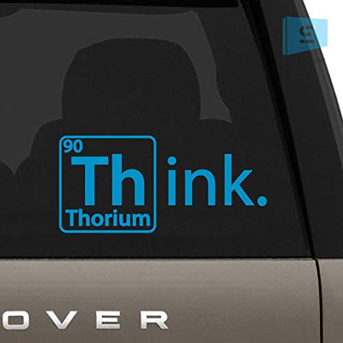 SIGN EVER Think Thorium Decals Vinyl Car Stickers Exterior Window Sides ...