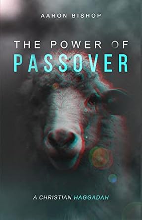 Amazon.com: The Power of Passover: A Christian Haggadah eBook : Bishop ...
