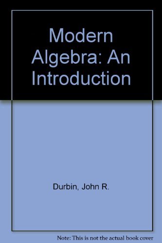 Modern Algebra: An Introduction: Durbin, John R.: 9780471510017: Amazon ...
