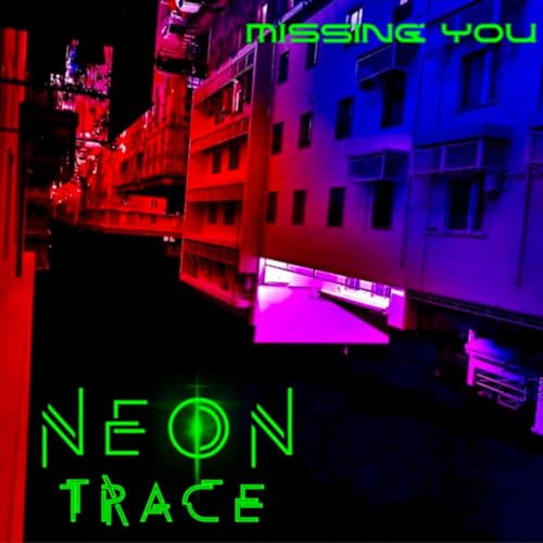 Amazon.co.jp: Missing You [Explicit] : Neon Trace: Digital Music