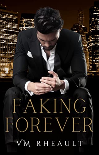 Amazon.com: Faking Forever : A Steamy Fake Fiancé Billionaire Standalone Romance eBook : Rheault ...