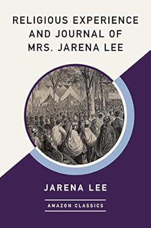 Amazon.com: Religious Experience and Journal of Mrs. Jarena Lee ...