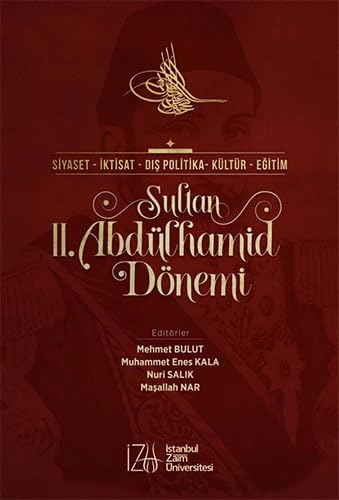 Amazon.co.jp: Sultan II. Abdülhamid Dönemi: Siyaset - Iktisat - Dis ...