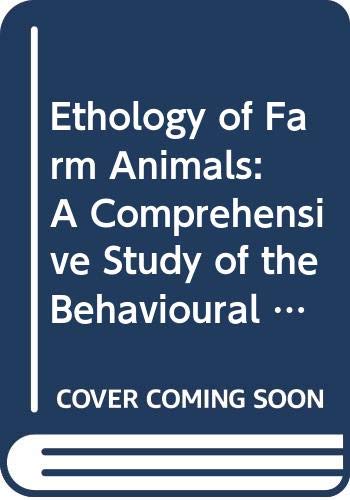 Ethology of Farm Animals: A Comprehensive Study of the Behavioural ...