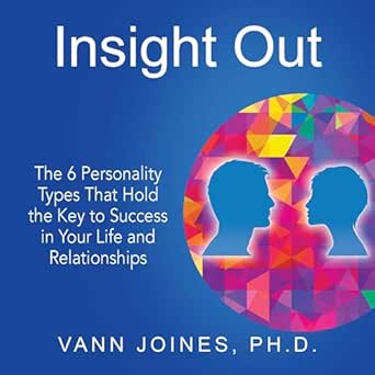 Amazon.co.jp: Insight Out: The 6 Personality Types That Hold the Key to ...