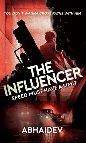 The Influencer: Speed Must Have a Limit eBook : Abhaidev: Amazon.in ...