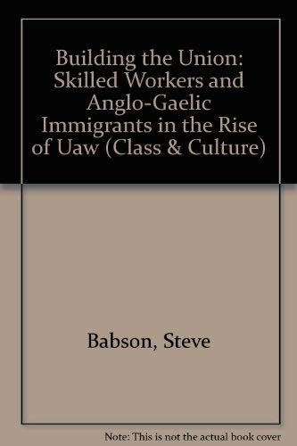 Amazon.com: Building The Union: Skilled Workers and Anglo-Gaelic ...