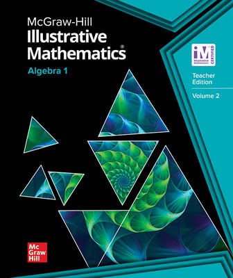 Illustrative Mathematics Algebra 1, Teacher Edition Volume 2: mcgraw ...