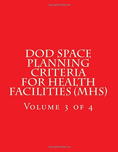 Vol 3 DOD Space Planning Criteria for Health Facilities (MHS): Volume 3 ...