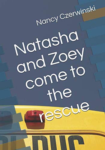 Amazon.com: Natasha and Zoey come to the rescue (The neighborhood spy ...