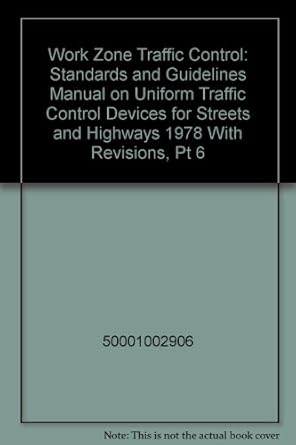 Work Zone Traffic Control: Standards and Guidelines Manual on Uniform ...