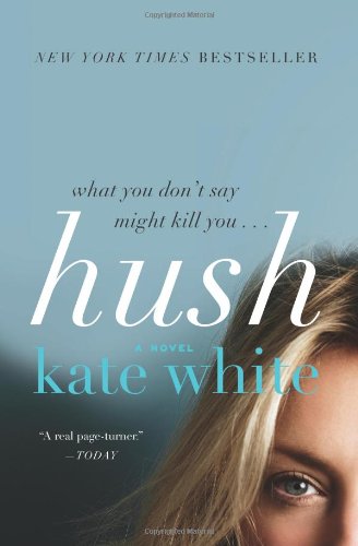Amazon.com: Hush: A Novel: White, Kate: Books