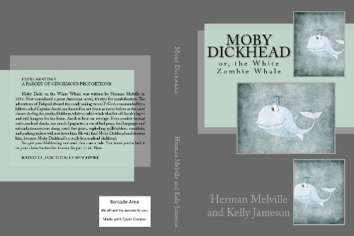 Moby Dickhead: or, the White Zombie Whale - Kindle edition by Melville, Herman, Jameson, Kelly ...