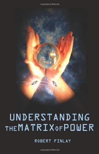 Understanding The Matrix Of Power: Amazon.co.uk: 9781593523961: Books