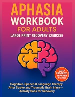 A Step-by-Step Aphasia Workbook for Adults: 125 Engaging Exercises ...
