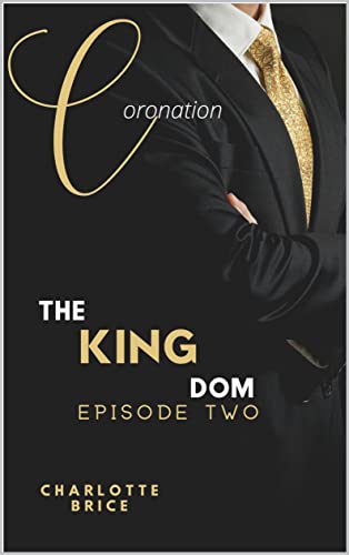 Coronation: The King Dom - Kindle edition by Brice, Charlotte ...