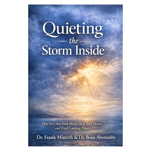 Quieting the Storm Inside Audiobook by Frank Minirth, Beau Abernathy