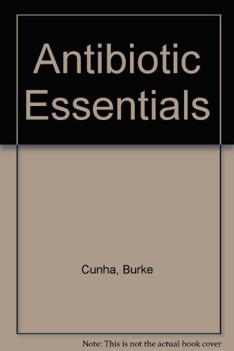 Antibiotic Essentials: Cunha, Burke: Amazon.com: Books