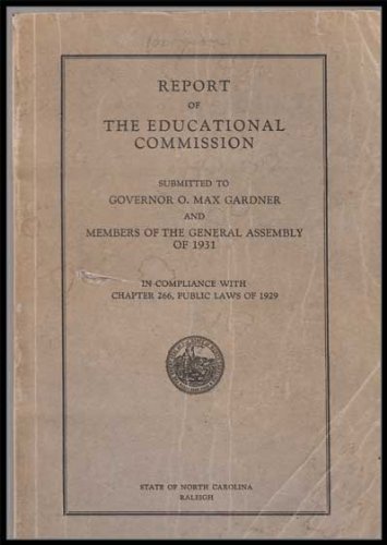 Report of the Educational Commission Submitted to Governor O. Max ...