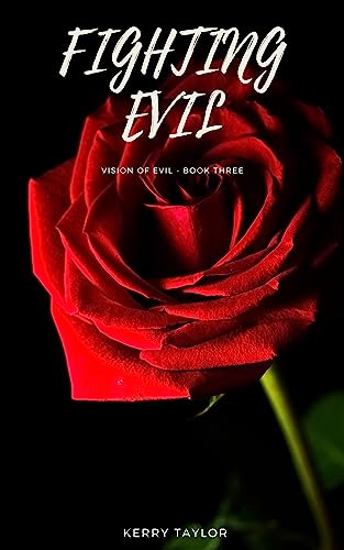 Fighting Evil (Visions of Evil Book 3) - Kindle edition by Taylor ...