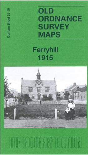Ferryhill 1915: County Durham Sheet 35.10b (Old Ordnance Survey Maps of ...