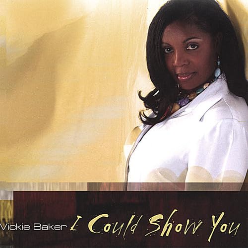 Vickie Baker - I Could Show You - Amazon.com Music