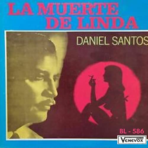 Amazon.com: La Muerte de Linda : Daniel Santos: Digital Music