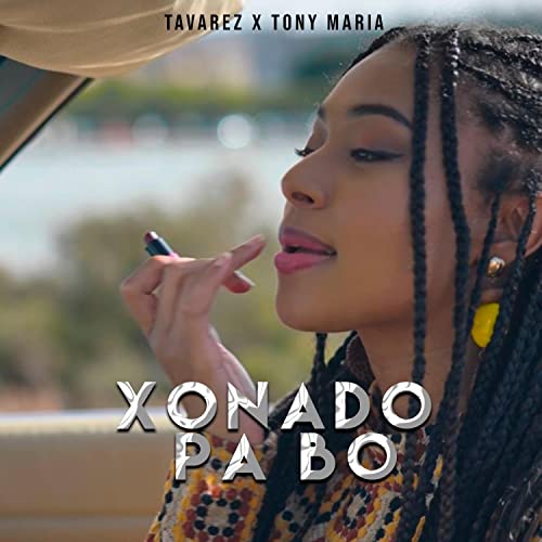 Play Xonado Pa Bo by Tavarez feat. Tony Maria on Amazon Music Unlimited