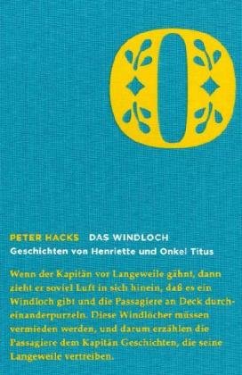 Das Windloch: Geschichten von Henriette und Onkel Titus : Hacks, Peter ...