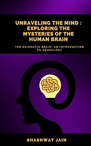 Amazon.com: Unraveling the Mind: Exploring the Mysteries of the Human ...