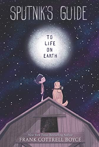 Amazon.com: Sputnik's Guide to Life on Earth: A Story About a Dog Alien ...